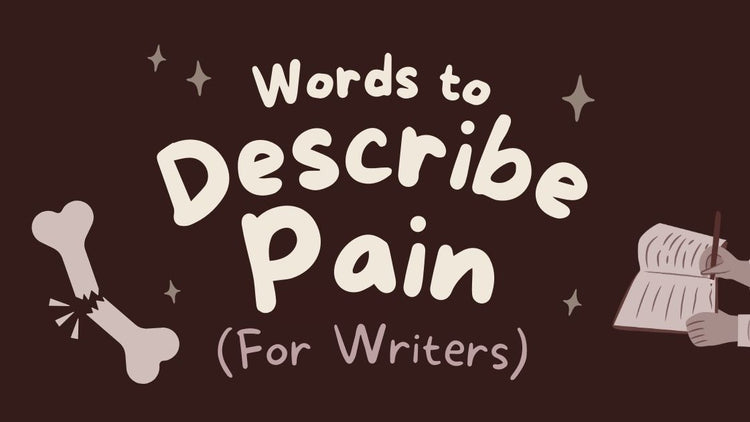 Words to Describe Pain (For Writers) – schoolofplot